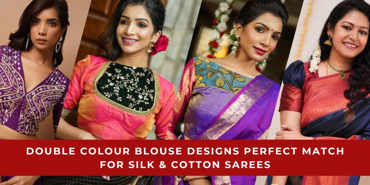 Double Colour Blouse Designs Perfect Match for Silk & Cotton Sarees