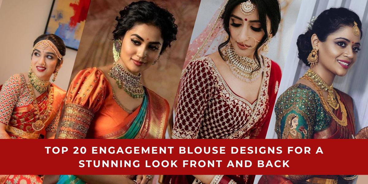 Top 20 Engagement Blouse Designs for a Stunning Look Front and Back