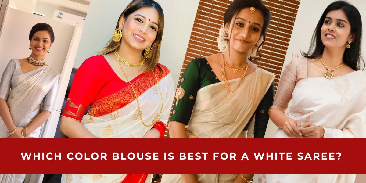 Which Color Blouse is Best for a White Saree?